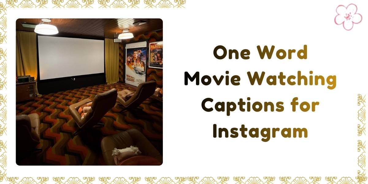 285+ Best Movie Captions for Instagram to Instantly Steal the Spotlight